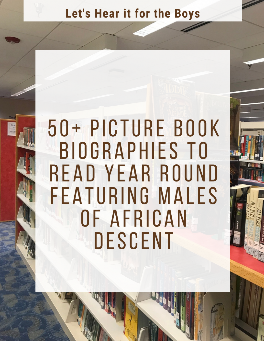 Let’s Hear It for the Boys: 50+ Picture Book Biographies to Read Year ...