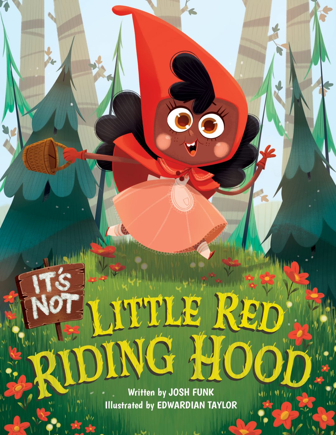 COVER REVEAL: It’s Not Little Red Riding Hood by Josh Funk | Here Wee Read