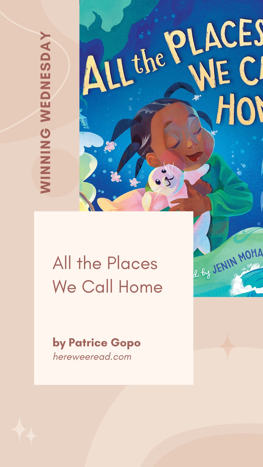 Winning Wednesday: All the Places We Call Home by Patrice Gopo | Here ...