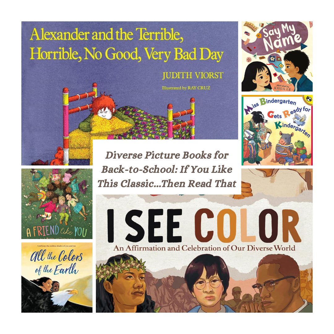 Diverse Picture Books for Back-to-School: If You Like This Classic…Then ...